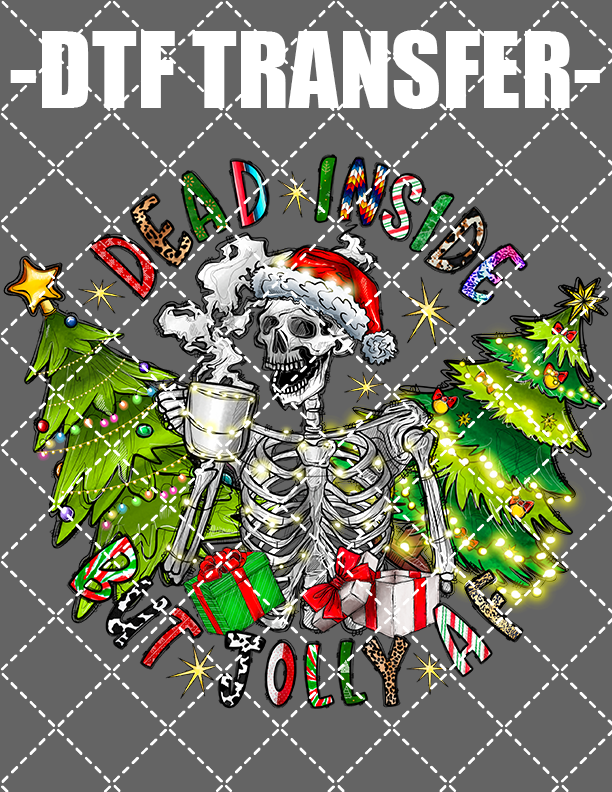 Dead Inside - DTF Transfer (Ready To Press)