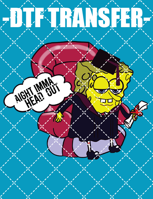 Imma Head Out Graduation - DTF Transfer (Ready To Press)