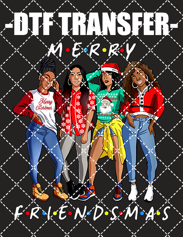 Christmas Friendsmas - DTF Transfer (Ready To Press)